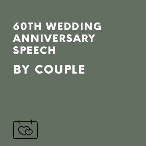 60th Wedding Anniversary Speech By Couple Speechwriters 60th Wedding Anniversary Speech By Couple Speechwriters